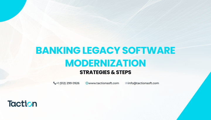 Legacy Banking Modernization: Strategies & Steps | Taction
